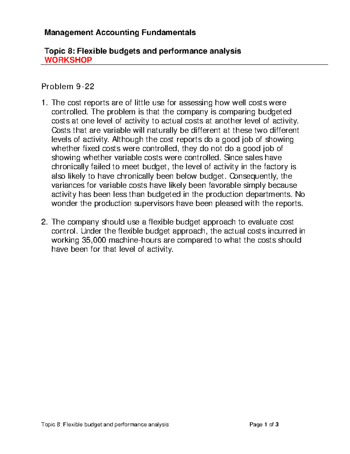 Topic 8 Flexible budget and performance analysis Workshop - The problem is that the company is ...