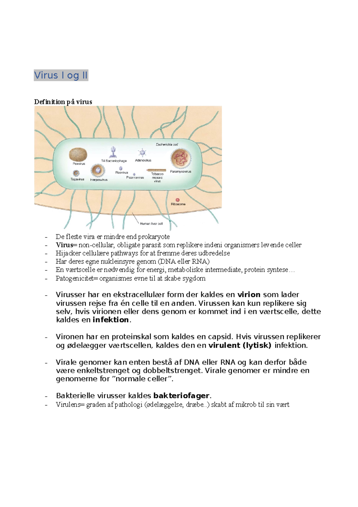 Virus I og II - Virus I og II Definition på virus - De fleste vira er mindre end prokaryote ...