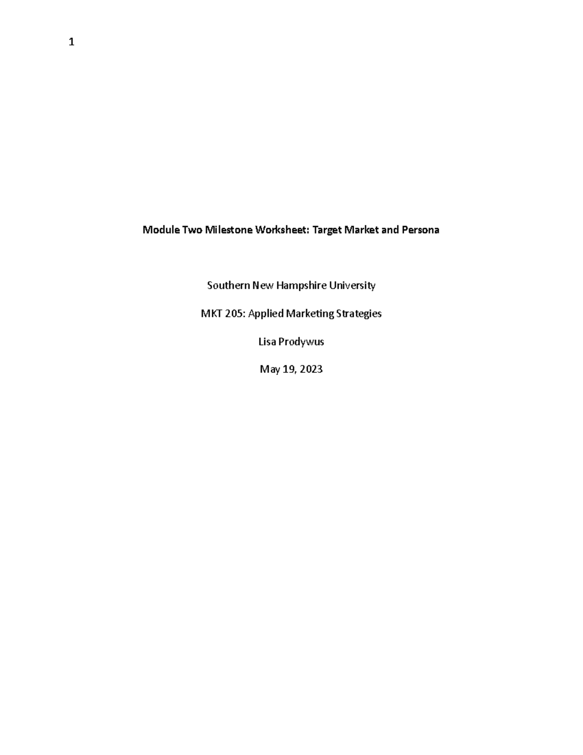 MKT205 Module Two Milestone update - Module Two Milestone Worksheet ...