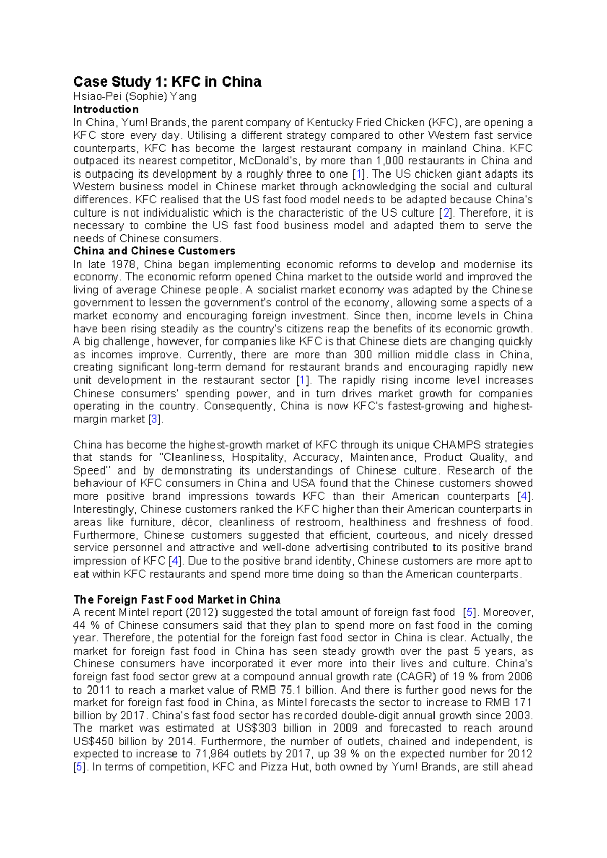 KFC CASE Study - Case Study 1: KFC in China Hsiao-Pei (Sophie) Yang Introduction In China, Yum ...