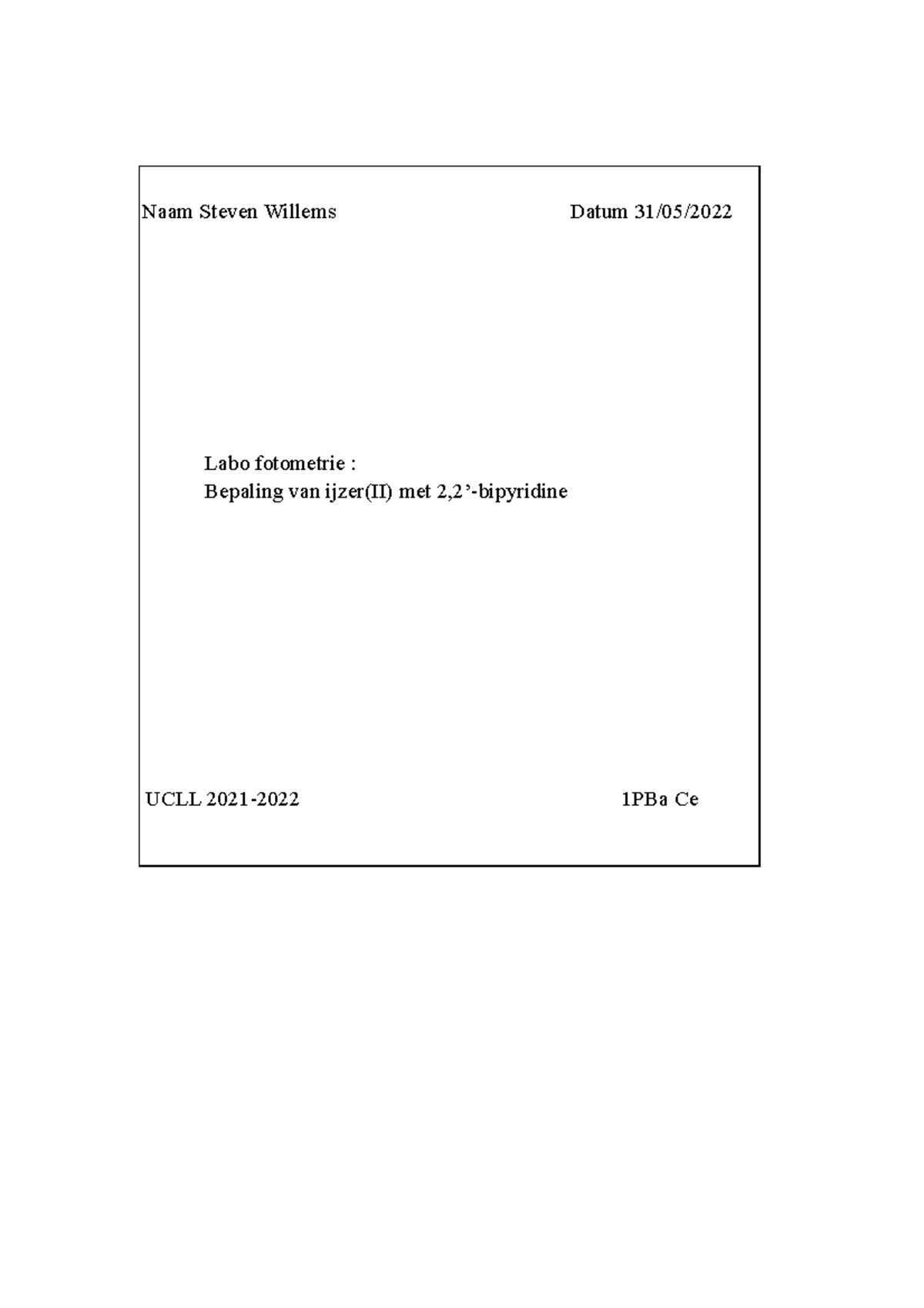 Verslag fotometrie 1 - Naam Steven Willems Datum 31/05/ Labo fotometrie ...