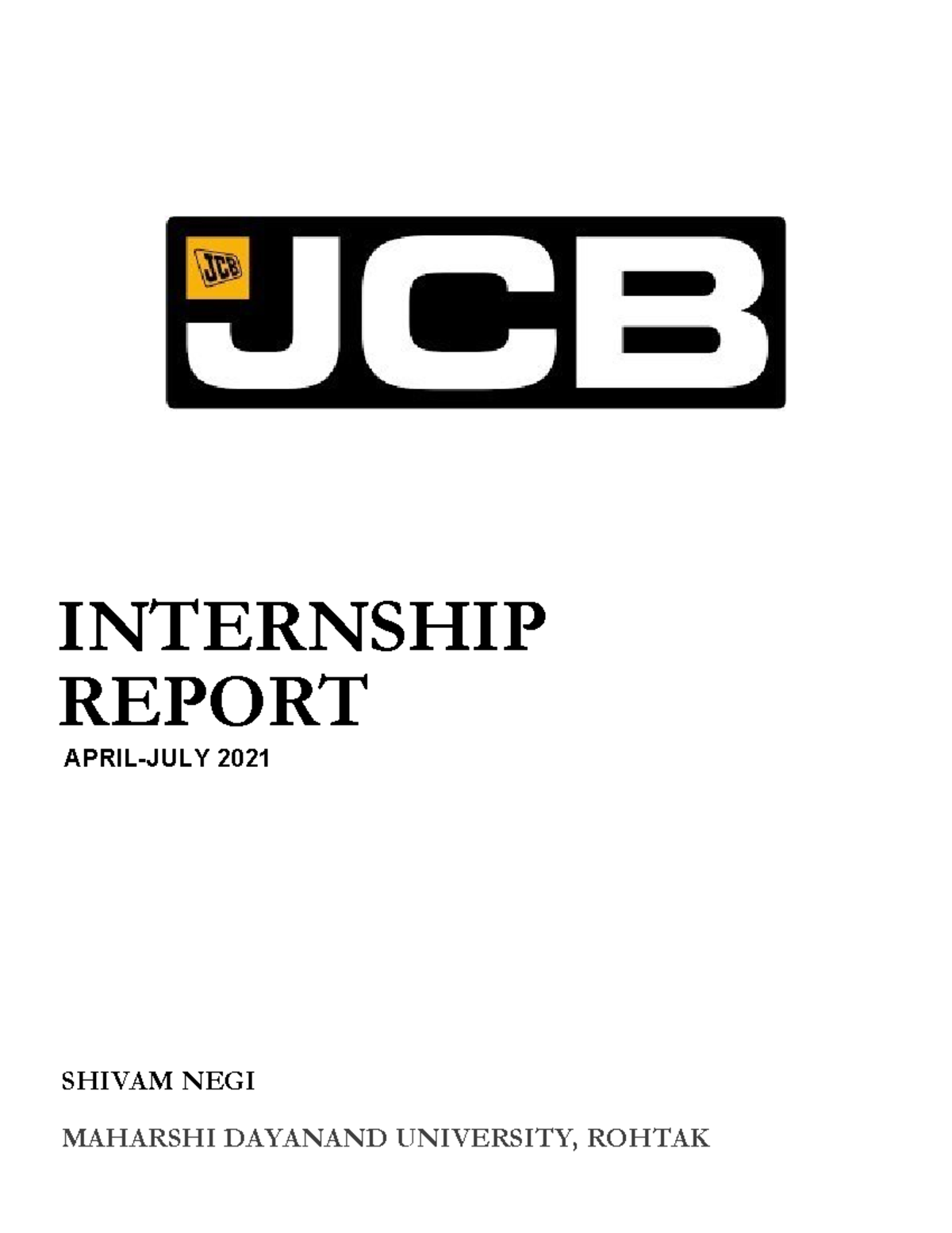 Shivam jcb 2019 report - INTERNSHIP REPORT APRIL-JULY 2021 SHIVAM NEGI MAHARSHI DAYANAND ...