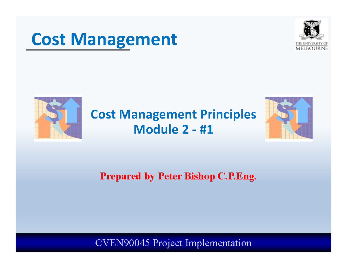 Week 6 - Lecture 10 Cost+Mgt+Module+2 - Cost Management Principles ...