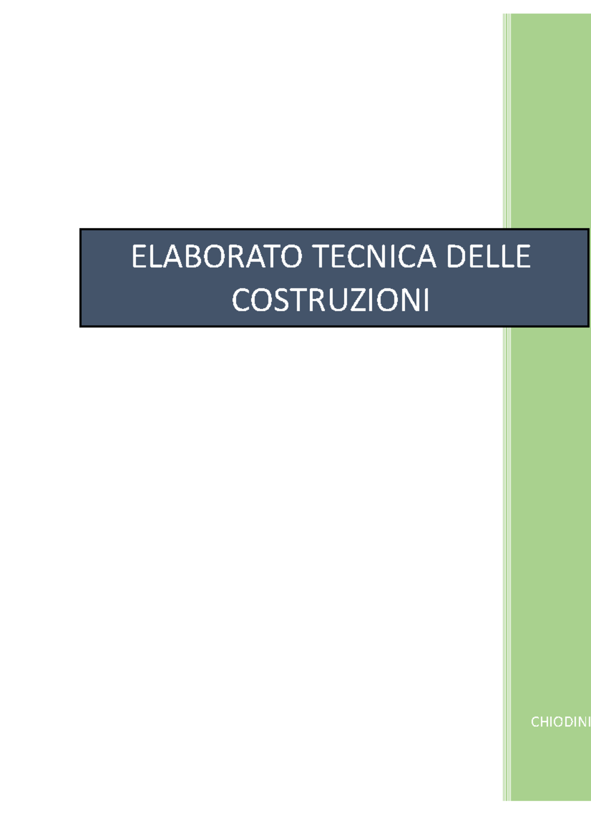 Elaborato tecnica delle costruzioni - CHIODINI ELABORATO TECNICA DELLE ...