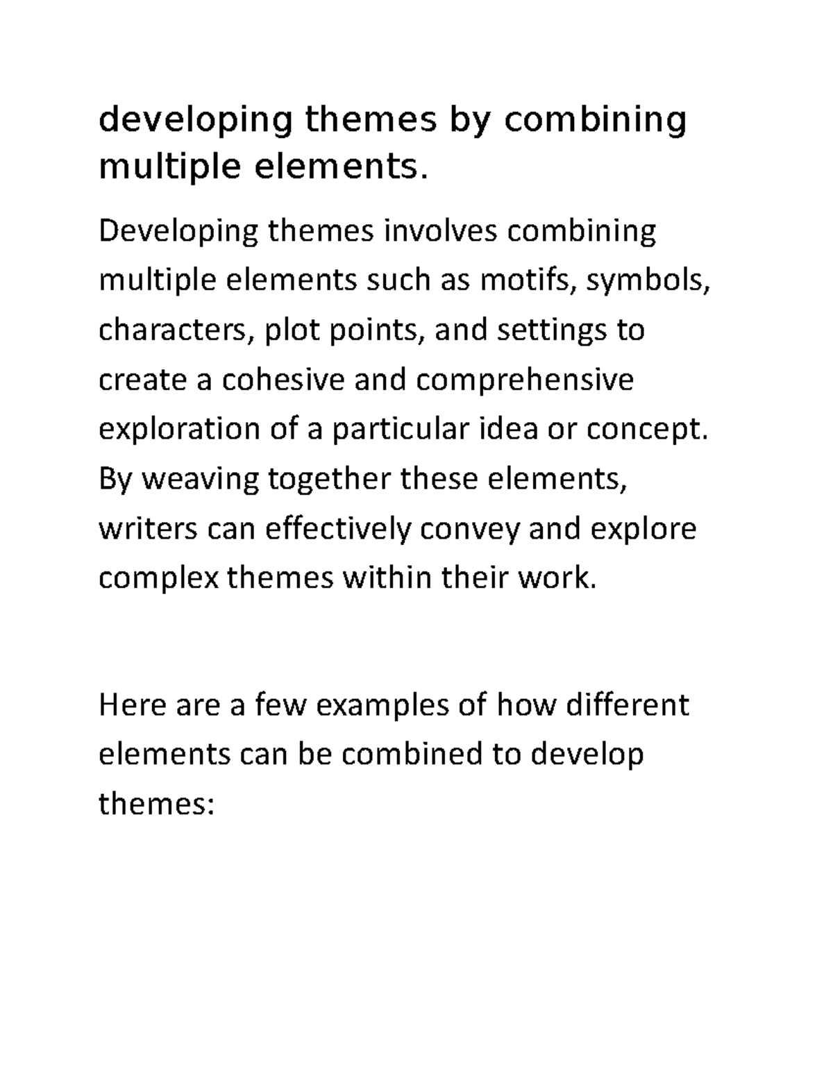 Defining themes - developing themes by combining multiple elements. Developing themes involves ...