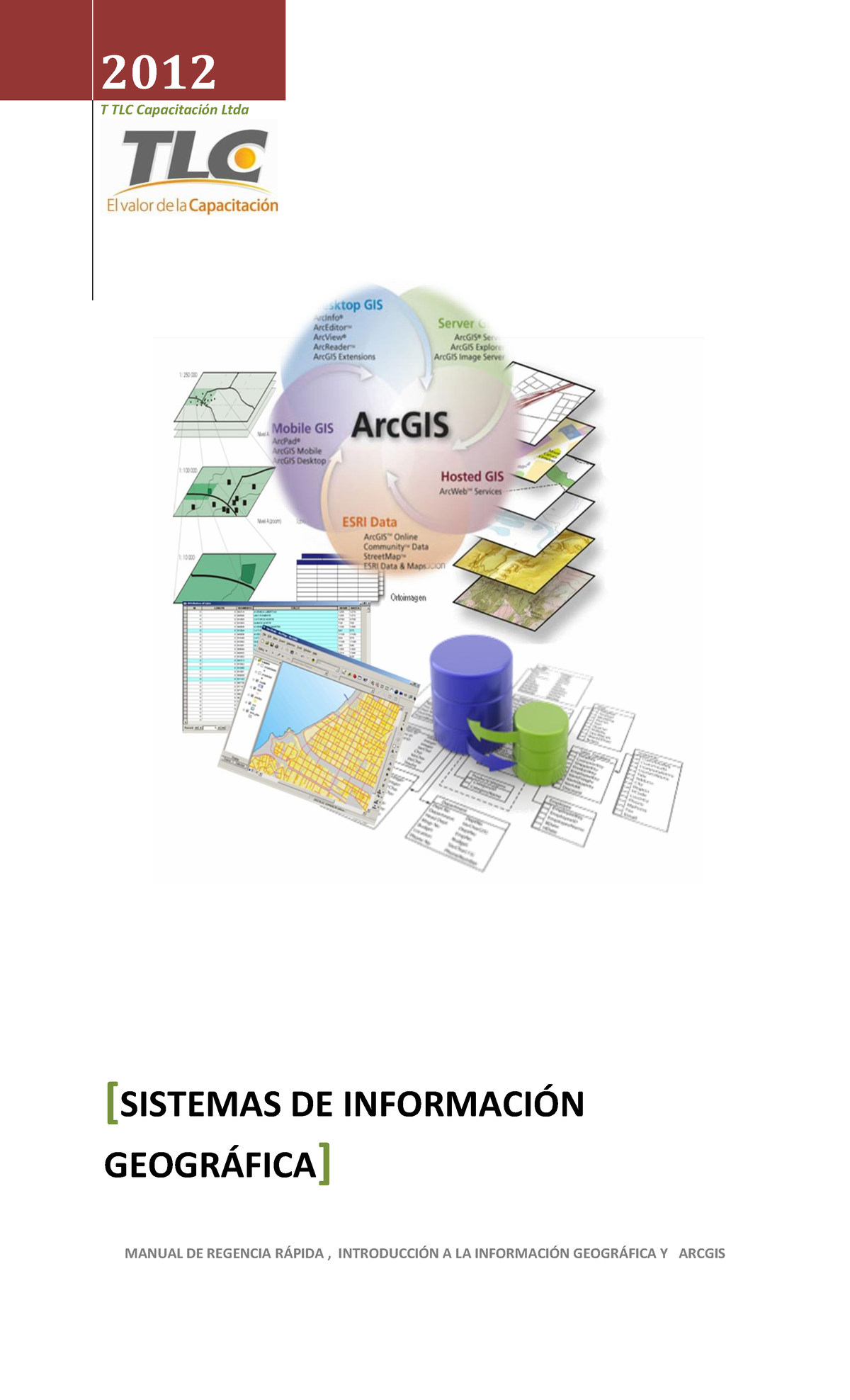 Manual Referencia Rapida SIG - 2012 T TLC CapacitaciÛn Ltda [SISTEMAS DE INFORMACI”N GEOGR¡FICA ...