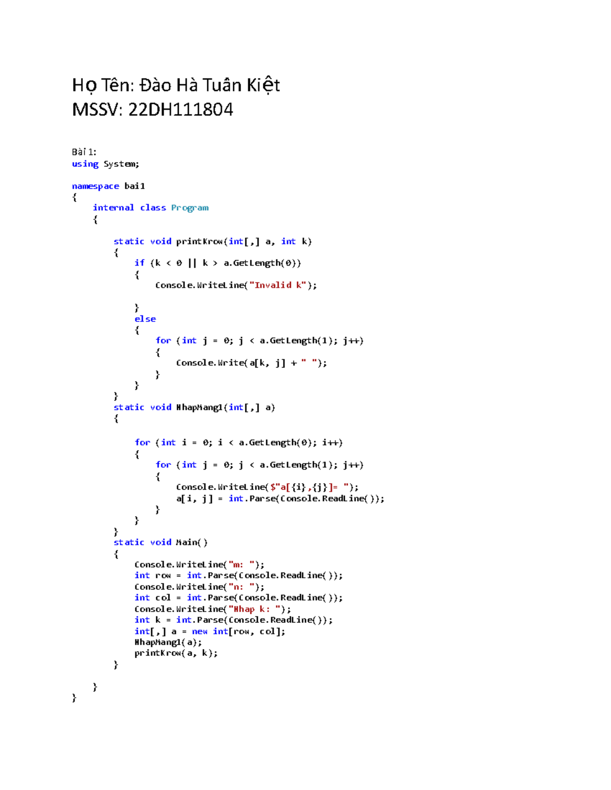 22DH111804-Dao Ha Tuan Kiet-tuan 2 - H ọ Tên: Đào Hà Tuấấn Ki ệt MSSV: 22DH Bài 1: using System ...
