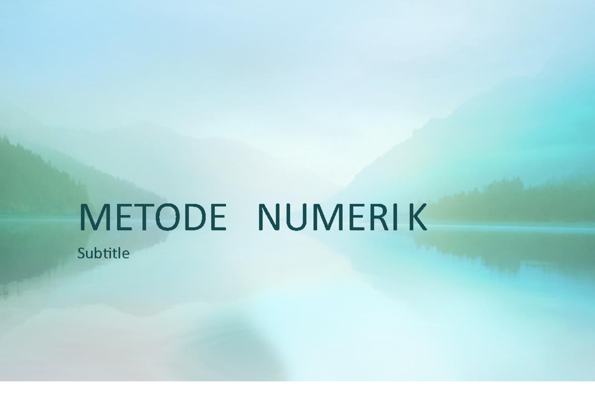 Metode Numerik- Pengantar - METODE NUMERI K Subtitle METODE NUMERIK ...