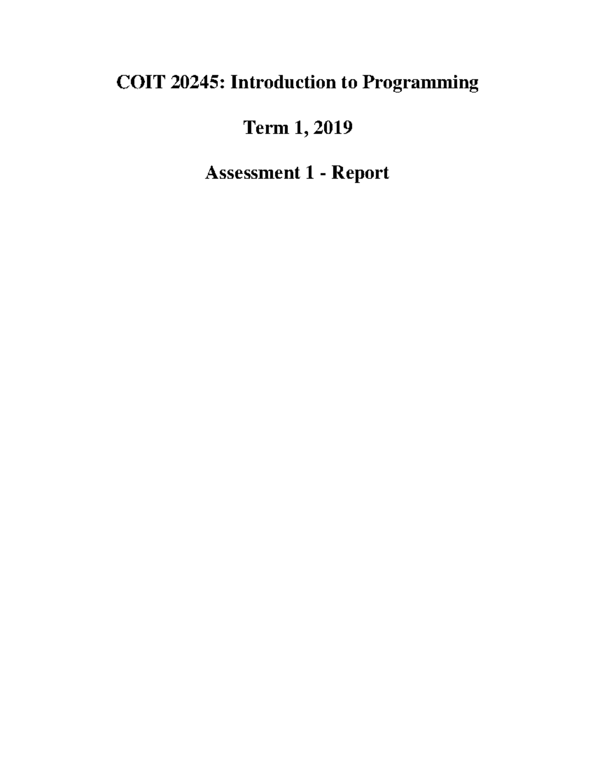 Report - COIT 20245: Introduction to Programming Term 1, 2019 Assessment 1 - Report ID: 12096043 ...