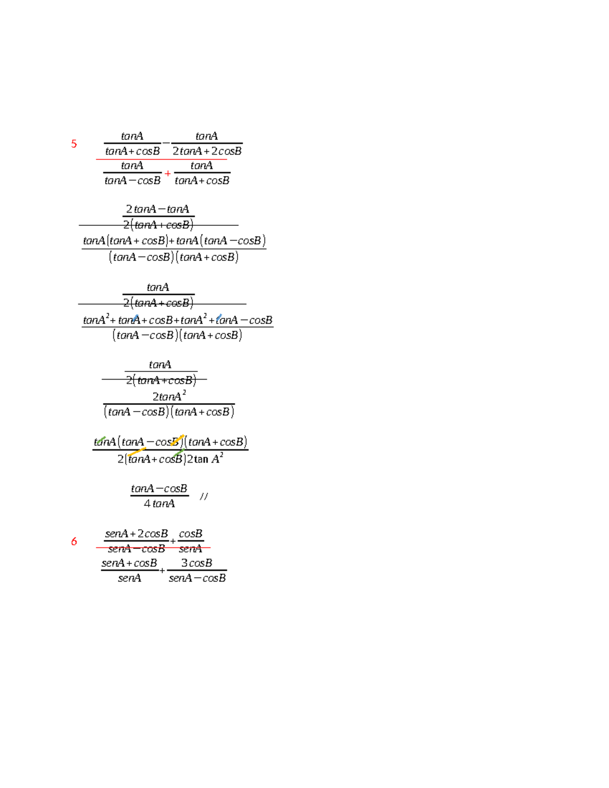 Ecuaciones - ssdafasfd - 5 tanA tanA+ cosB − tanA 2 tanA + 2 cosB tanA ...