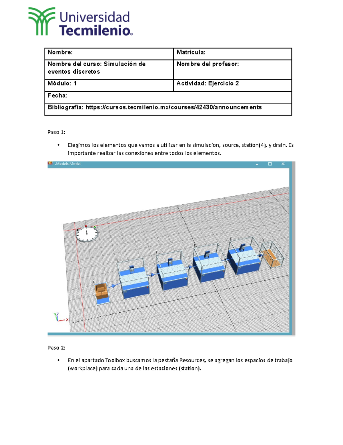 Ejercicio 2 Simulacion de eventos discretos - Nombre: Matricula: Nombre ...