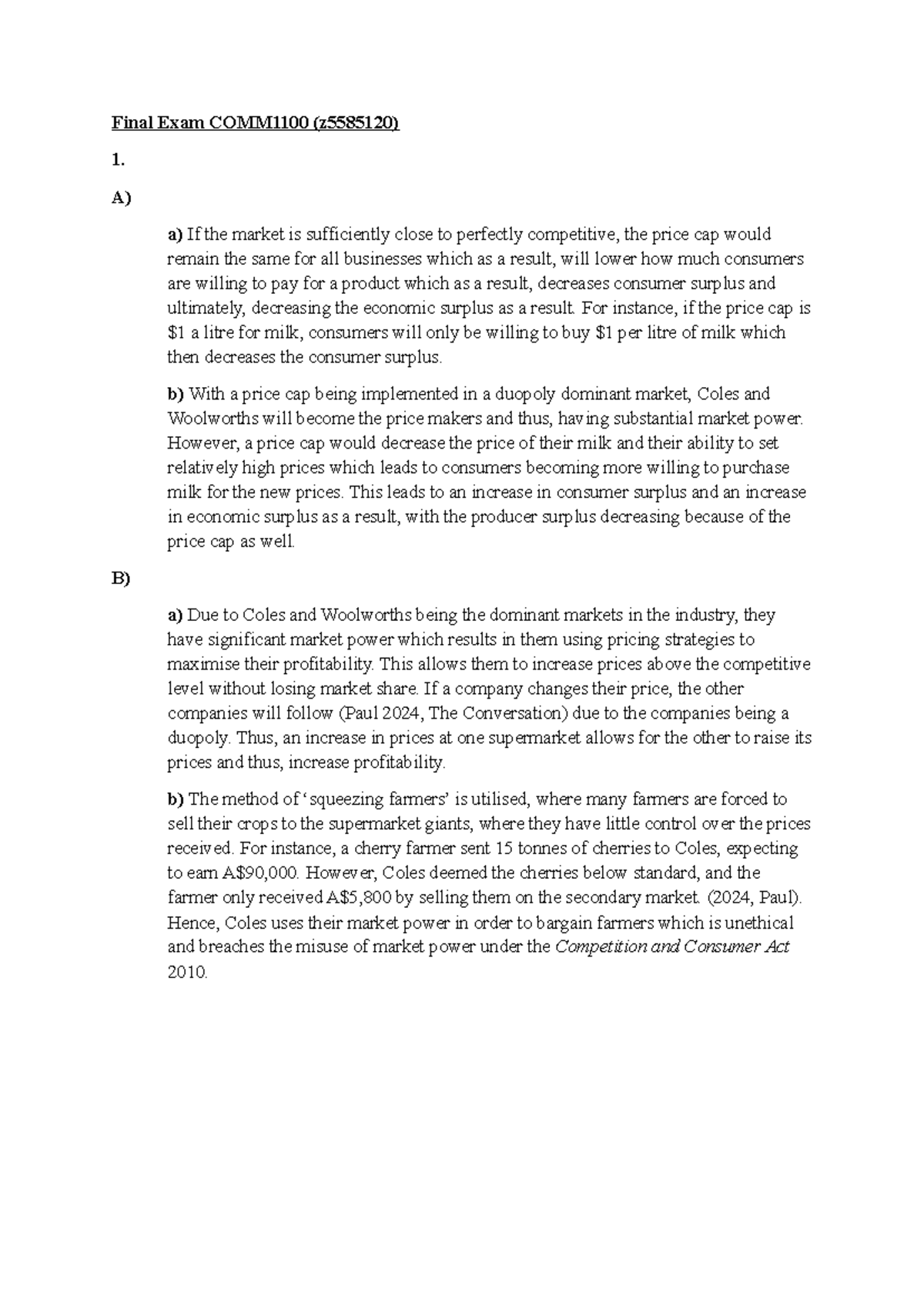 Final Exam COMM1100 - A) a) If the market is sufficiently close to ...