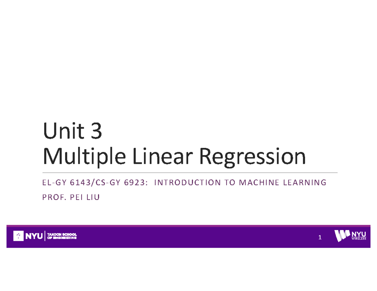 Lect03 Mult Lin Regression - NYU Unit 3 Multiple Linear Regression EL-GY 6143/CS-GY 6923: - Studocu