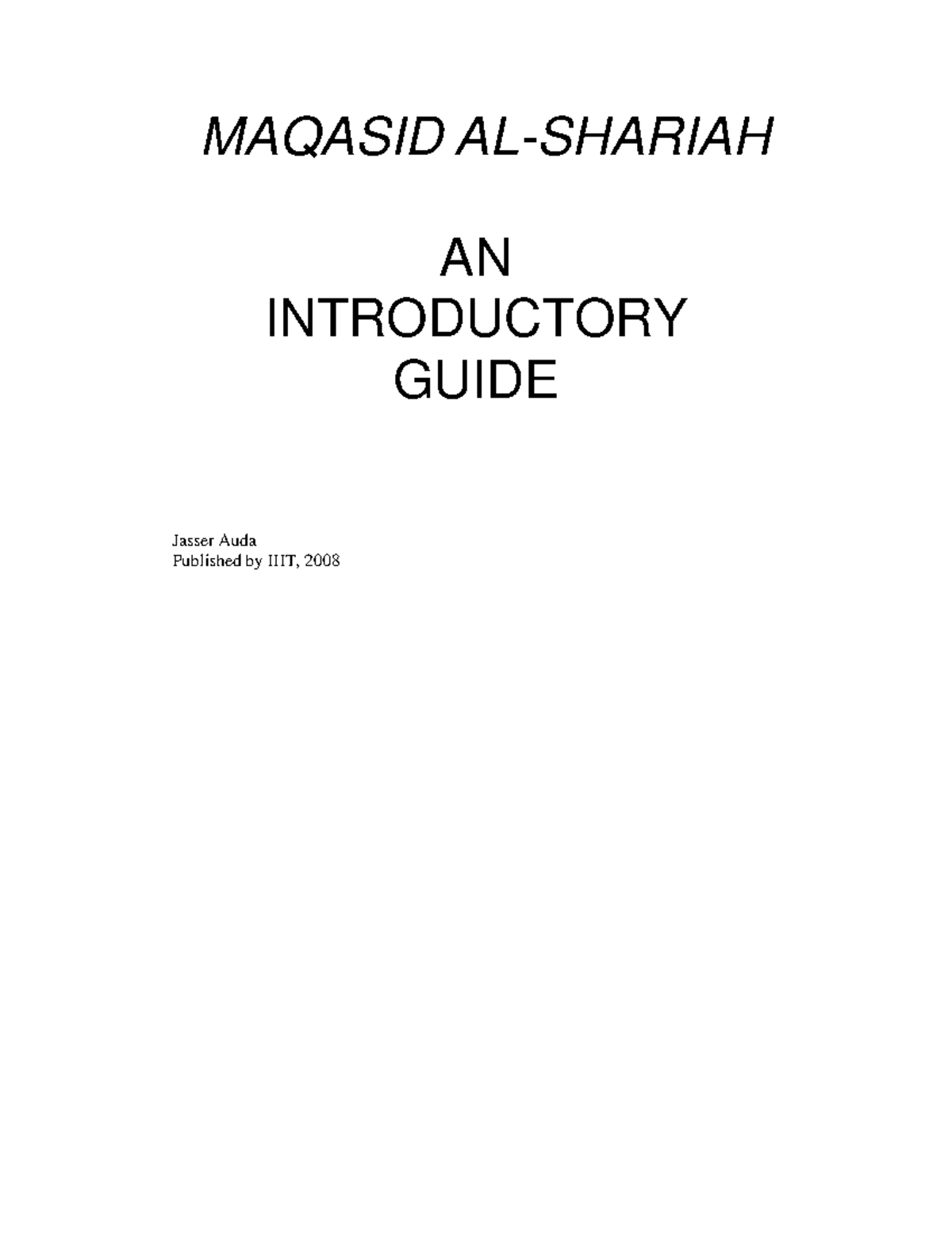 Maqasid guide-Feb 2008 - MAQASID AL-SHARIAH AN INTRODUCTORY GUIDE ...
