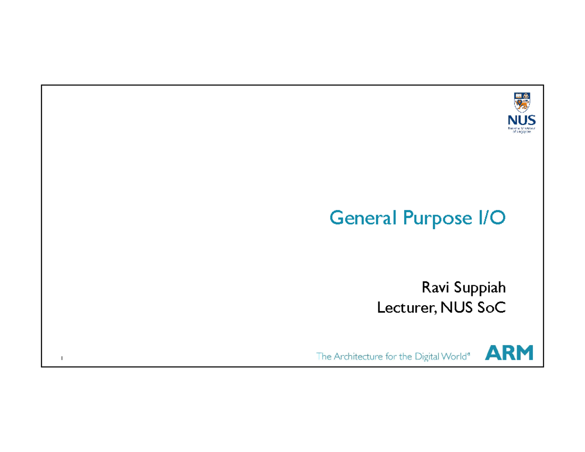 Lect4 GPIO annotated - Real-Time Operating Systems CG2271 - General Purpose I/O Ravi Suppiah ...