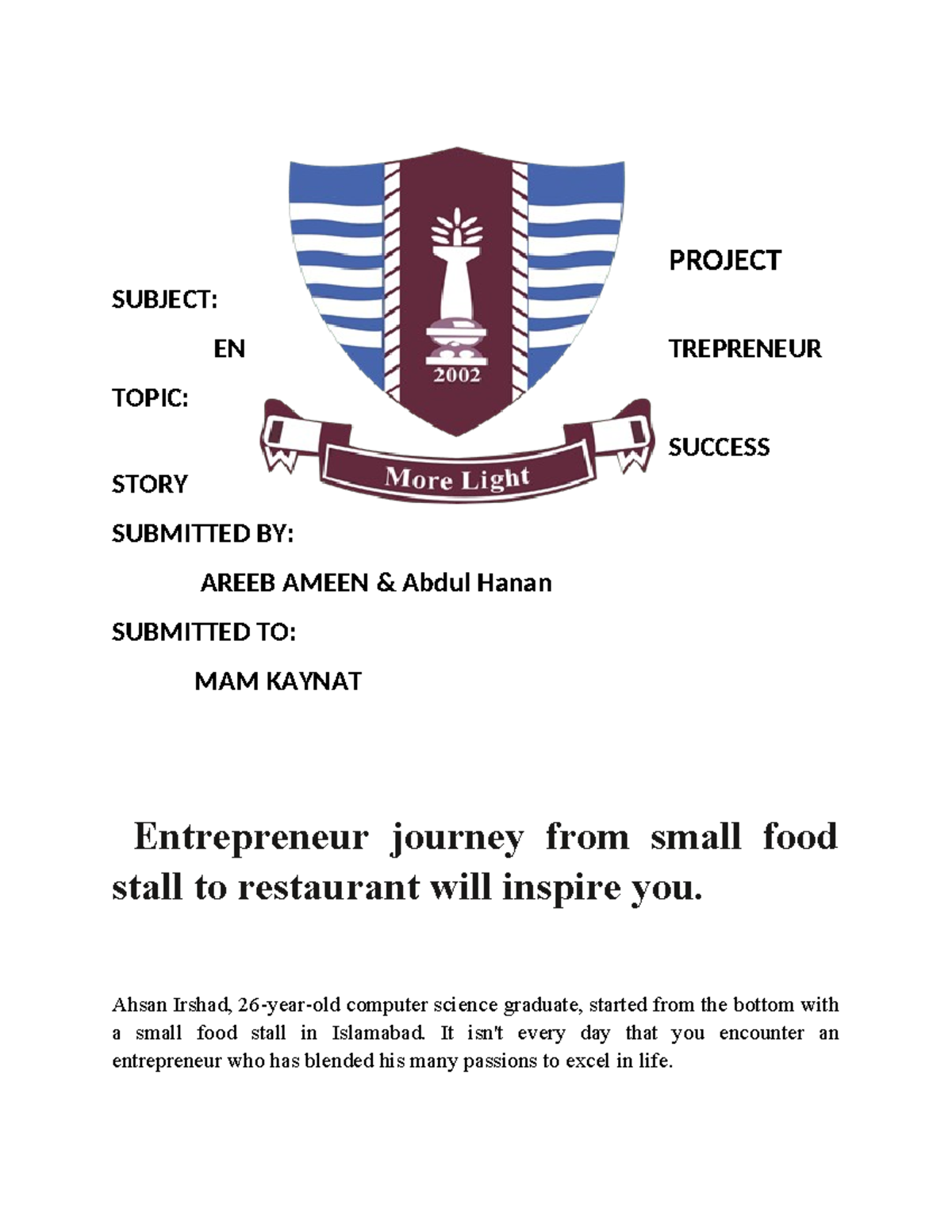 Assignment BBA-7 - PROJECT SUBJECT: EN TREPRENEUR TOPIC: SUCCESS STORY ...