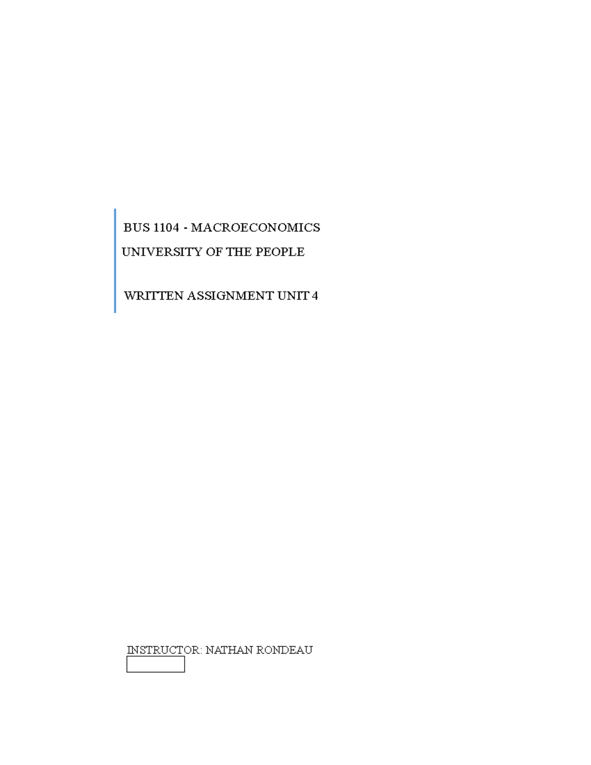 BUS 1104 UNIT 4 Written Assignment - INSTRUCTOR: NATHAN RONDEAU BUS ...