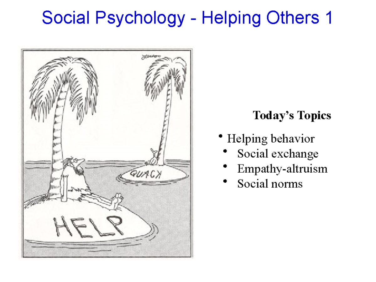 Lecture notes, lecture 12 - Social Psychology Helping Others 1 Topics ...
