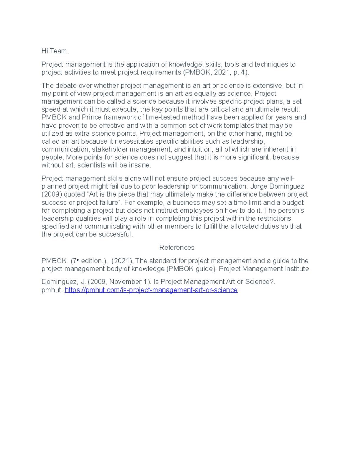 Discussion 1-2 weeks - Hi Team, Project management is the application ...