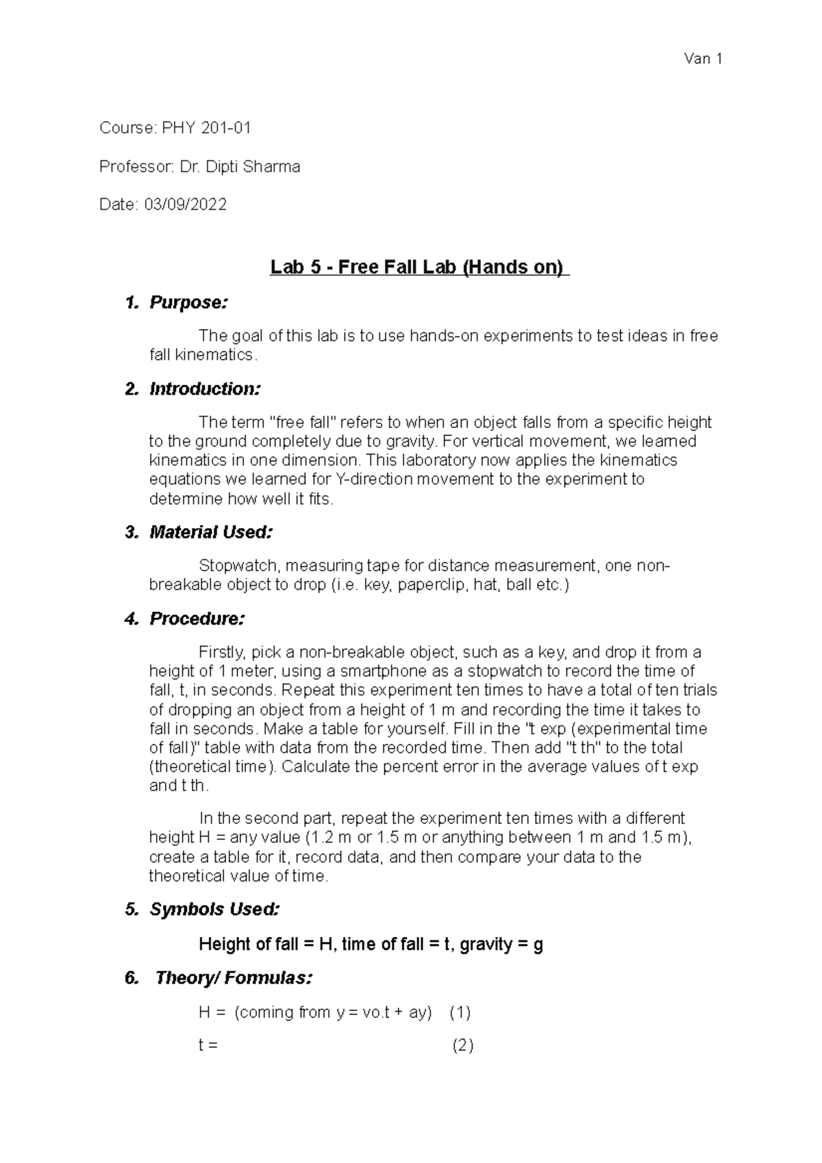 PHY 201-01-Lab Report 5 - Van 1 Course: PHY 201- Professor: Dr. Dipti Sharma Date: 03/09/ Lab 5 ...