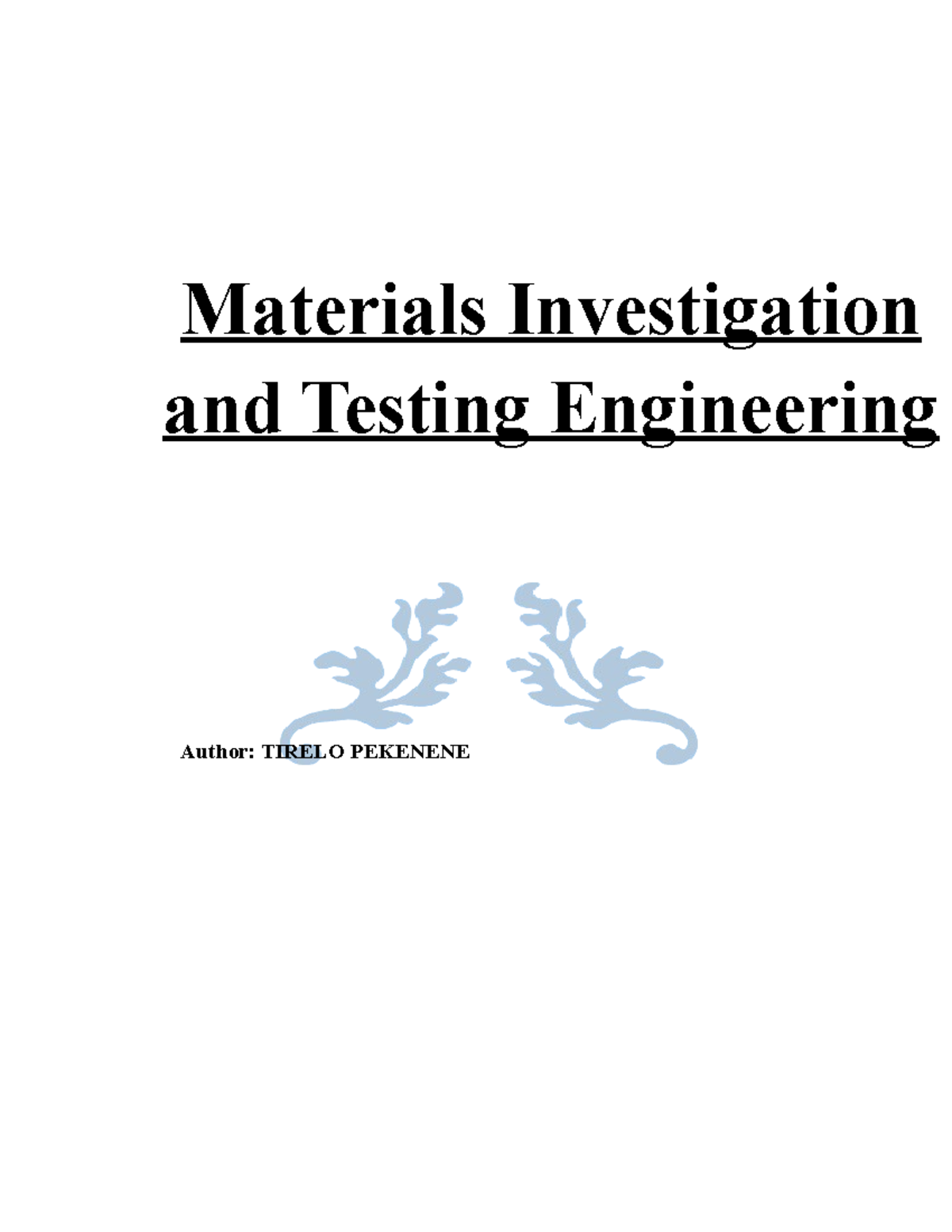 Materials investigation and testing Engineering by Tirelo Pekenene ...