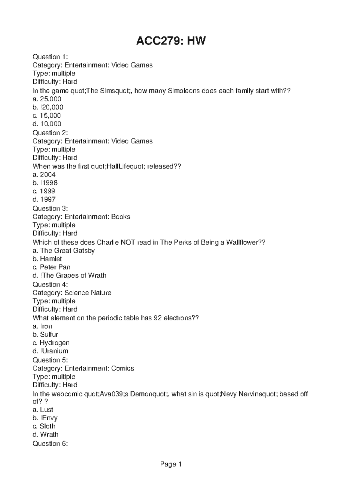 ACC279 Lesson Plan 4 - ACC279: HW Question 1: Category: Entertainment: Video Games Type ...