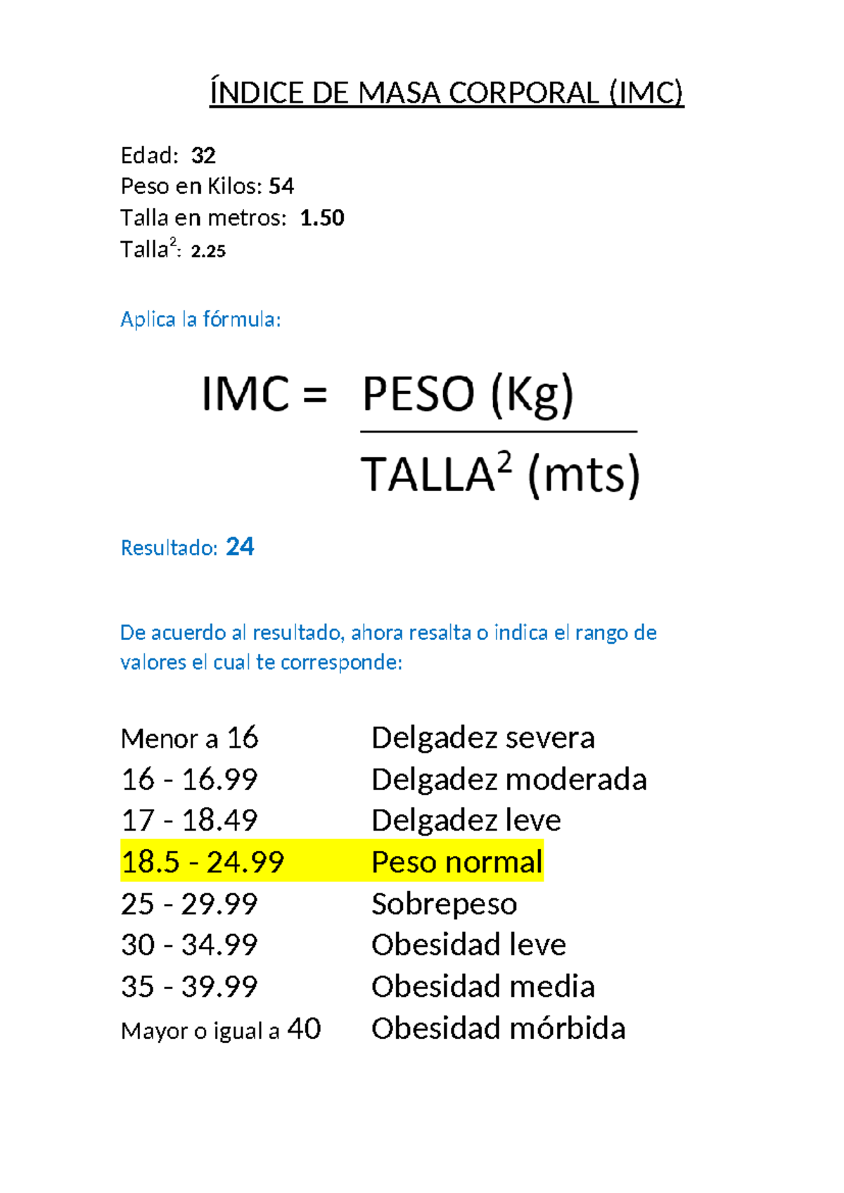 IMC - imc del cuerpo - matematica basica - ÍNDICE DE MASA CORPORAL (IMC) Edad: 32 Peso en Kilos ...
