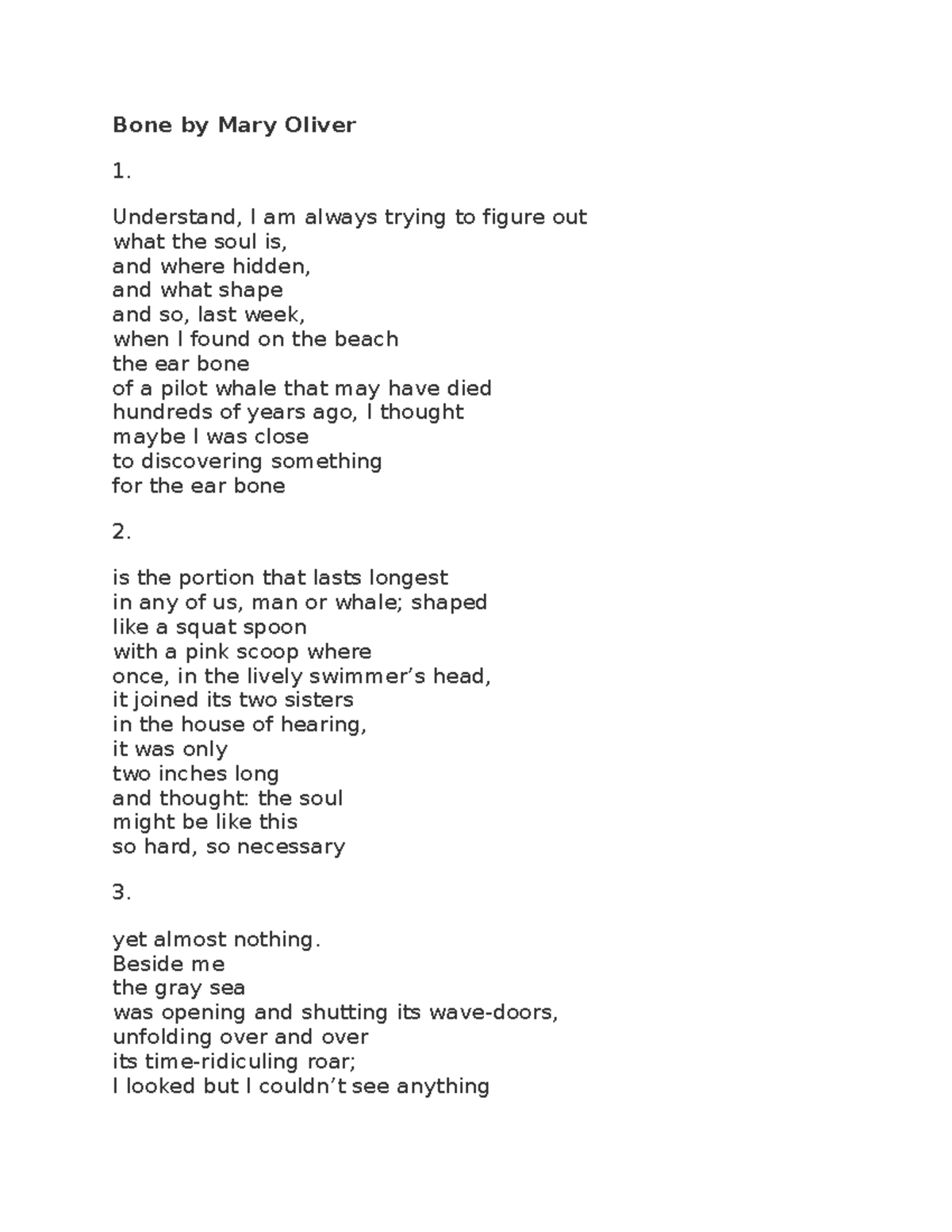 Bone by Mary Oliver - Reading - Bone by Mary Oliver 1. Understand, I am ...