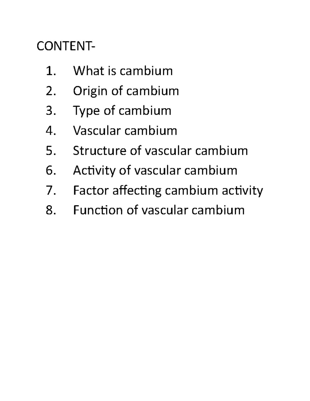 Botany assign - CONTENT- 1. What is cambium 2. Origin of cambium 3 ...