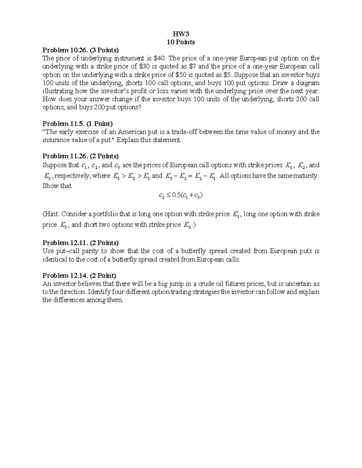HW3-1 - hxdjsjsj - HW 10 Points Problem 10. (3 Points) The price of ...