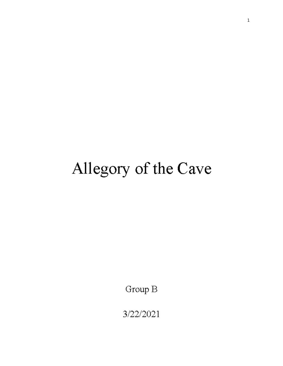 Allegory of the Cave - Allegory of the Cave Group B 3/22/ What lesson ...
