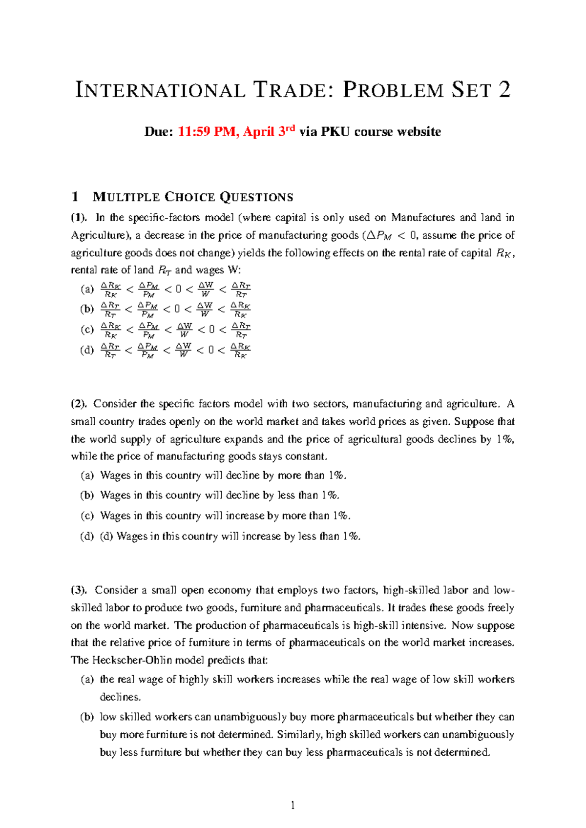 Problem Set 2 - INTERNATIONAL TRADE: PROBLEM SET 2 Due: 11:59 PM, April 3rd via PKU course ...