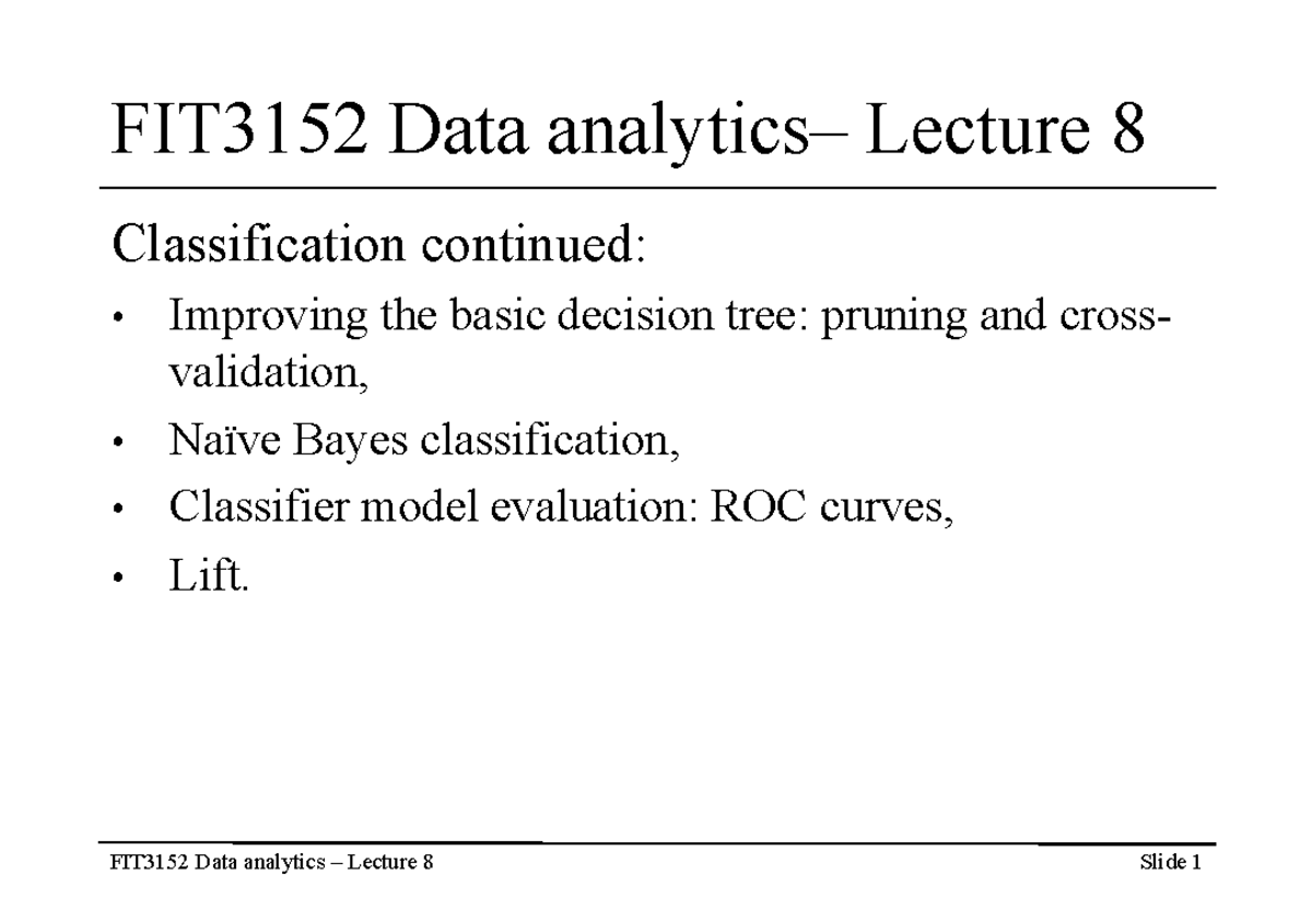 FIT3152 Lecture 08 - notes - FIT3152 Data analytics– Lecture 8 ...