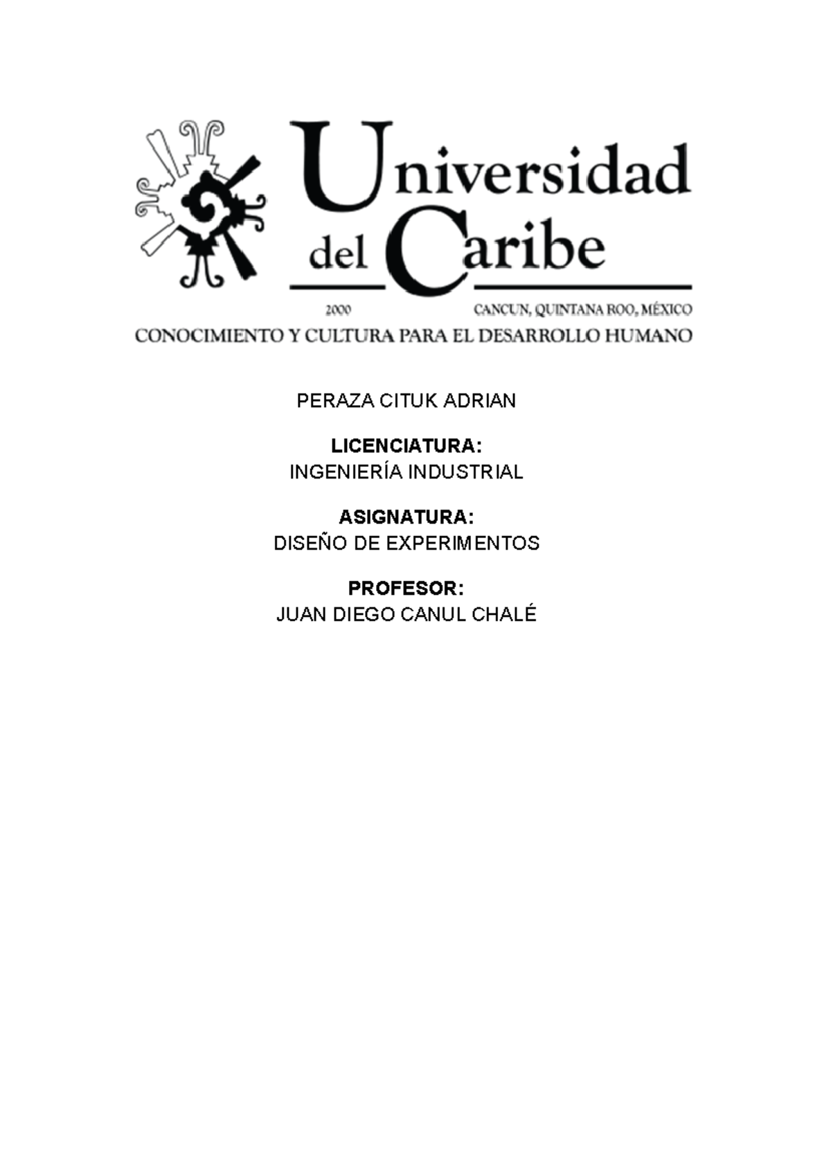 Examen parcial 2 - PERAZA CITUK ADRIAN LICENCIATURA: INGENIERÍA ...
