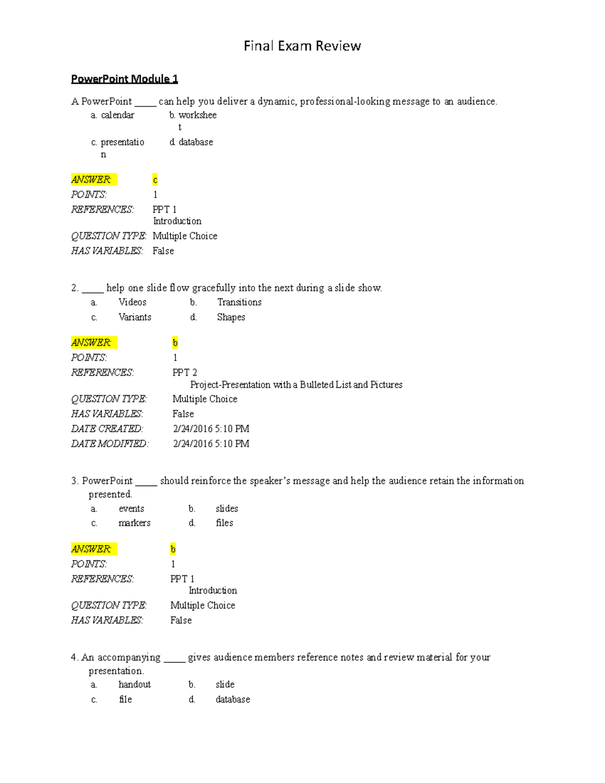 Final Exam Review COSC - PowerPoint Module 1 A PowerPoint ____ can help ...