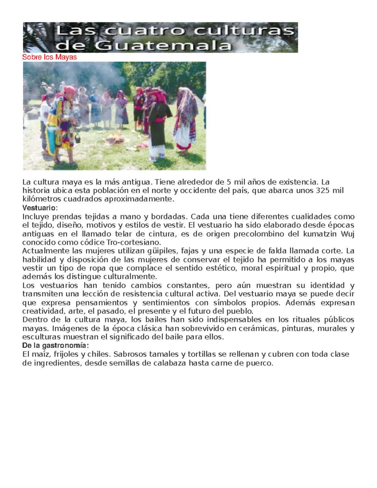 4 Culturas DE Guate - Sobre los Mayas La cultura maya es la más antigua ...