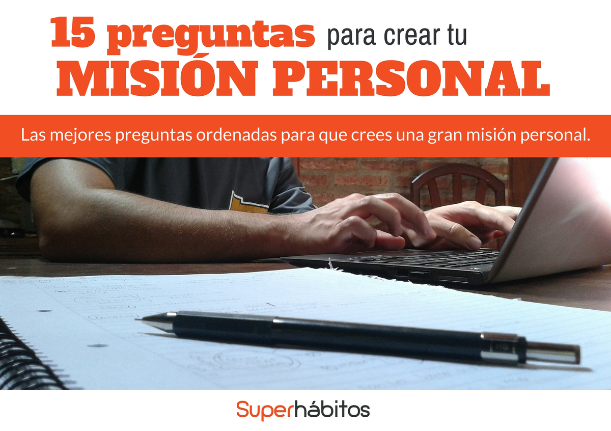 15 preguntas para crear tu mision personal - 15 preguntas para crear tu ...