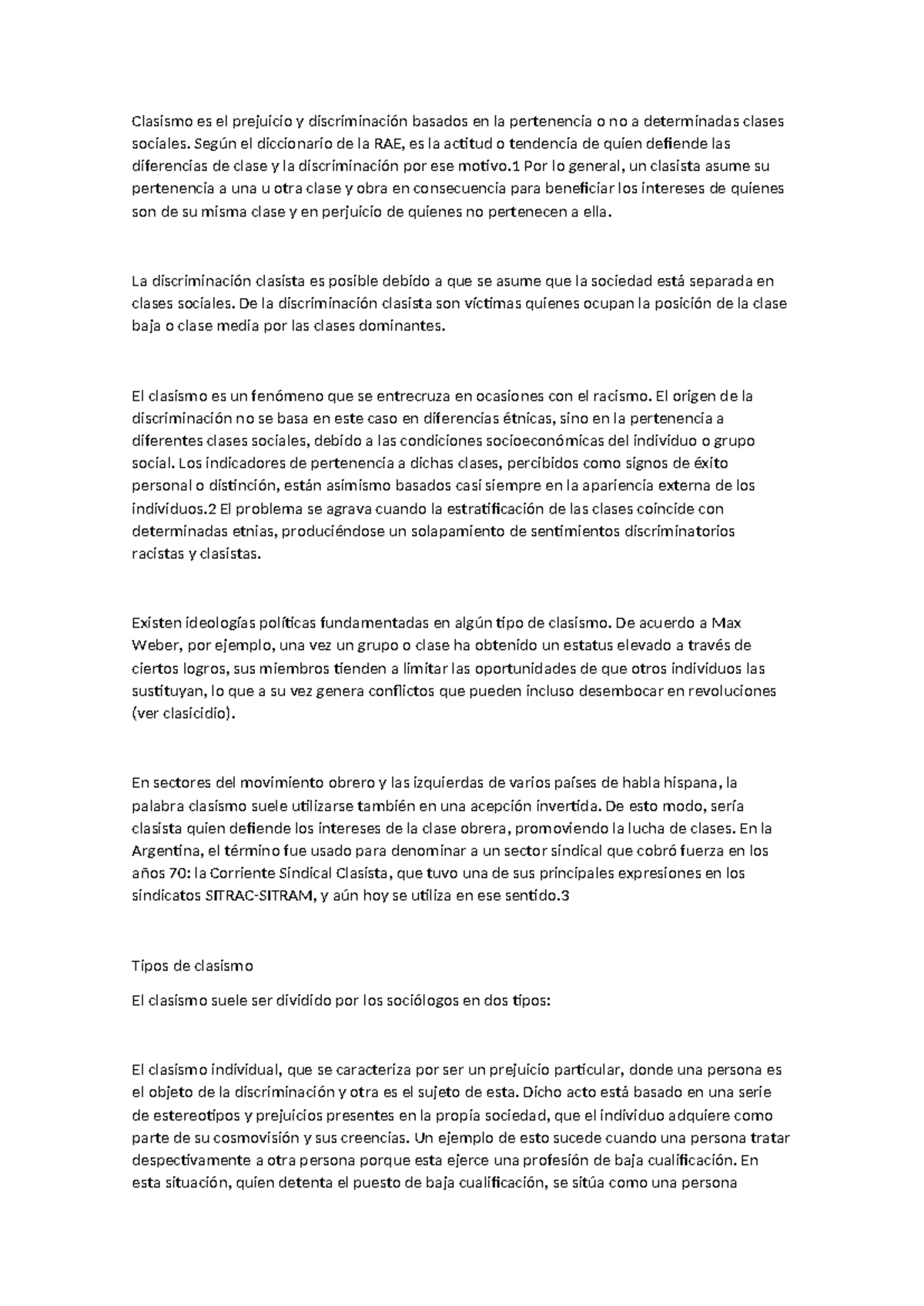 Clasismo es el prejuicio y discriminación basados en la pertenencia o no a determinadas clases ...