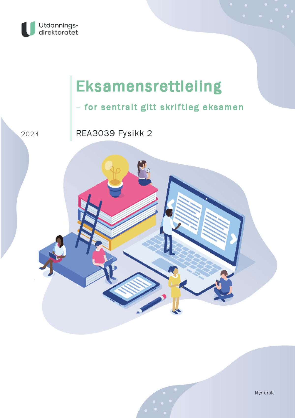 Eksamensrettleiing REA3039 2024 Nynorsk - Nynorsk Eksamensrettleiing – fo r s e n t r a l t g i ...