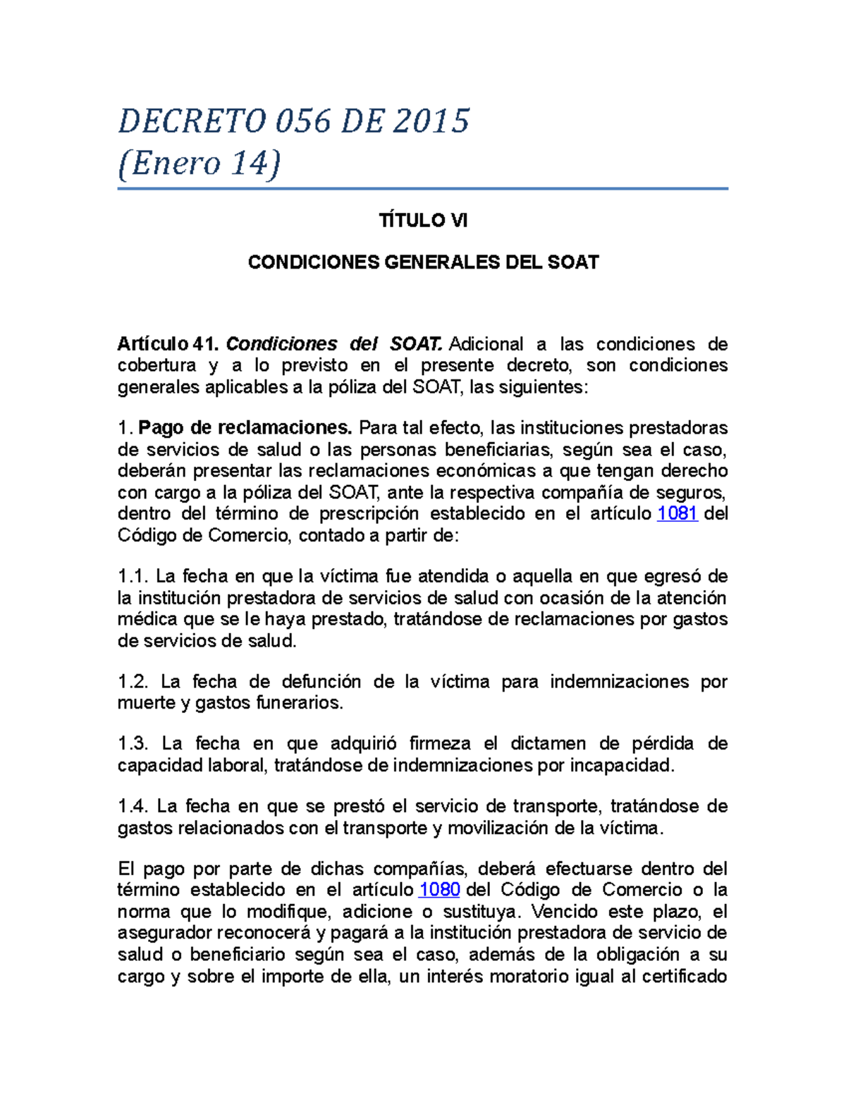 Decreto 056- 2015 - sobre leyes de salud - DECRETO 056 DE 2015 (Enero 14) TÍTULO VI CONDICIONES ...