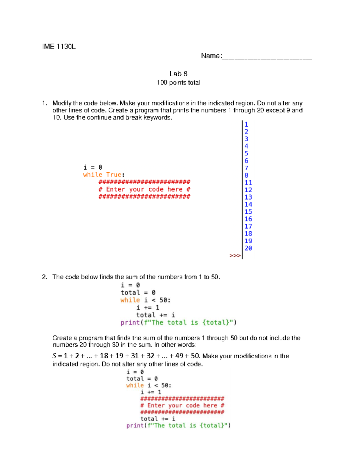 Lab 8 - IME 1130L Name:____________________________ Lab 8 100 points total 1. Modify the code ...