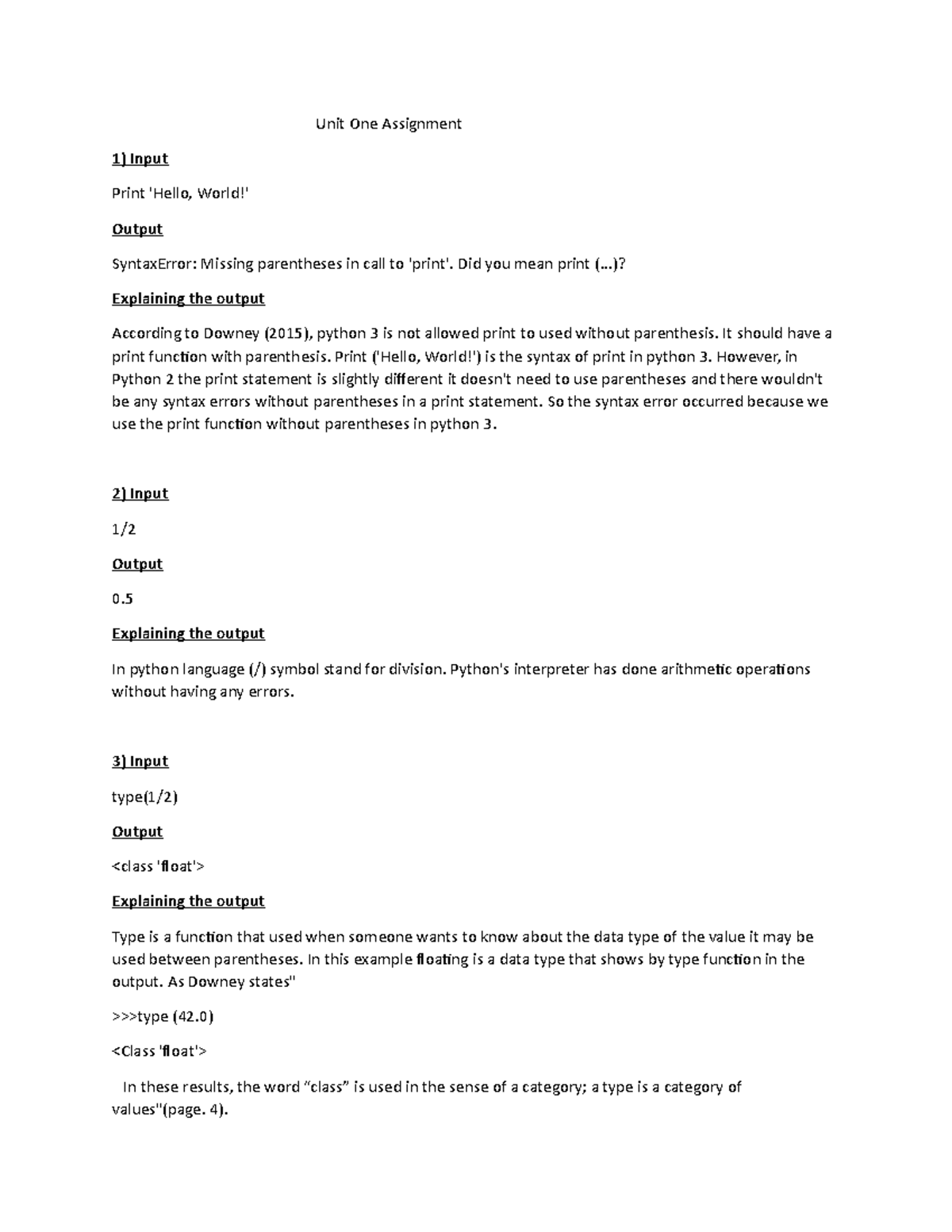 Discussion forum unit one - Unit One Assignment 1) Input Print 'Hello, World!' Output ...