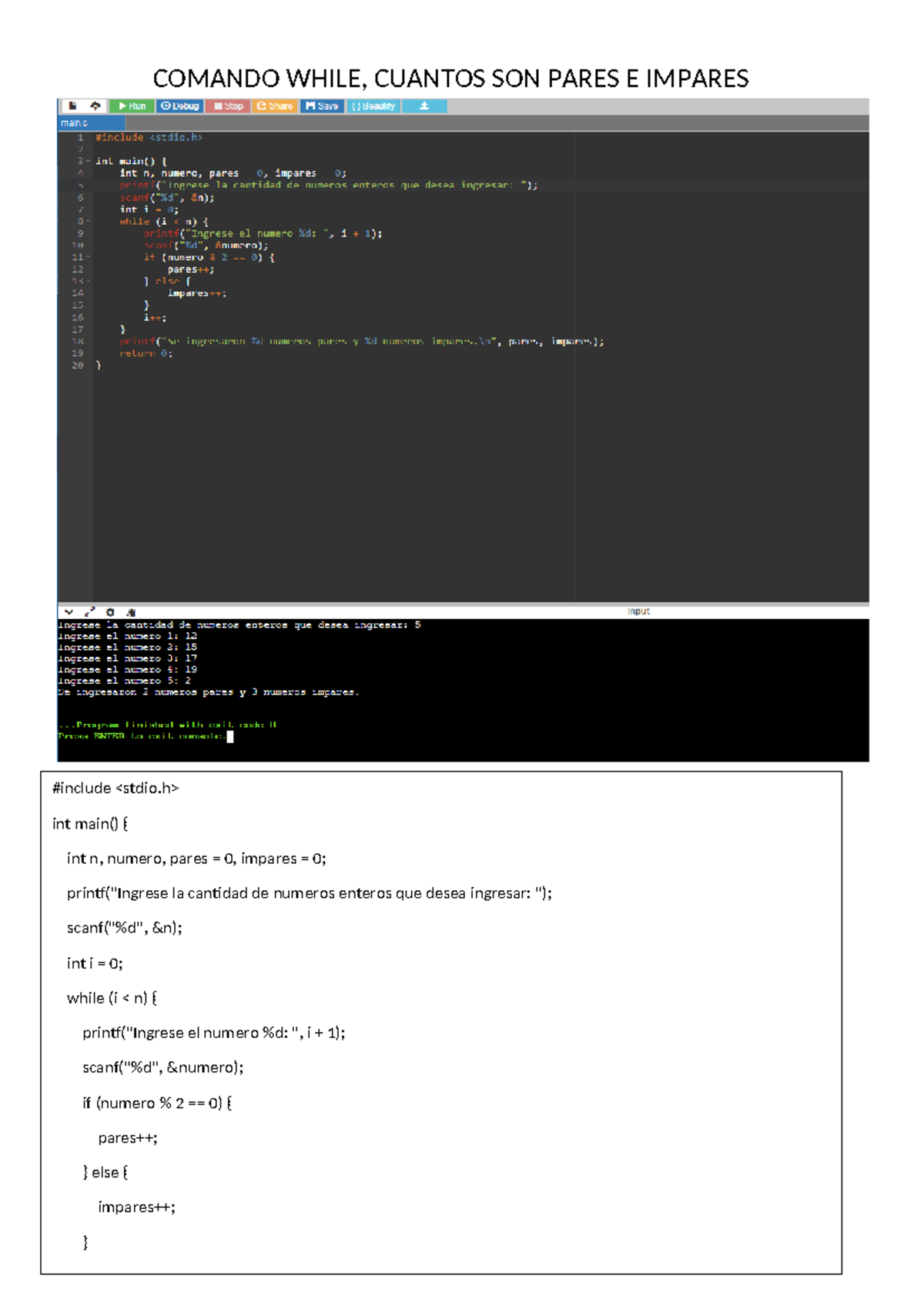 Tarea DE While DO FOR - computación - COMANDO WHILE, CUANTOS SON PARES E IMPARES #include - Studocu