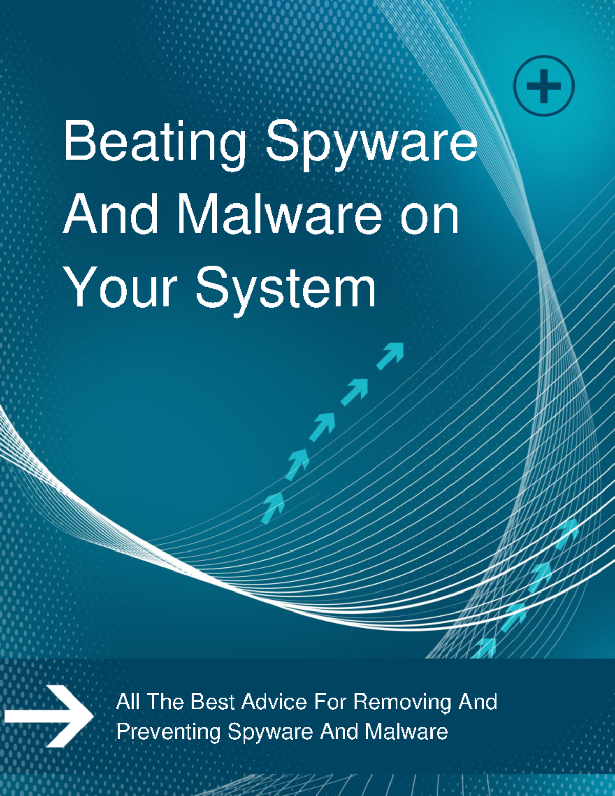 Beating Spyware and Malware on Your System - Beating Spyware And ...