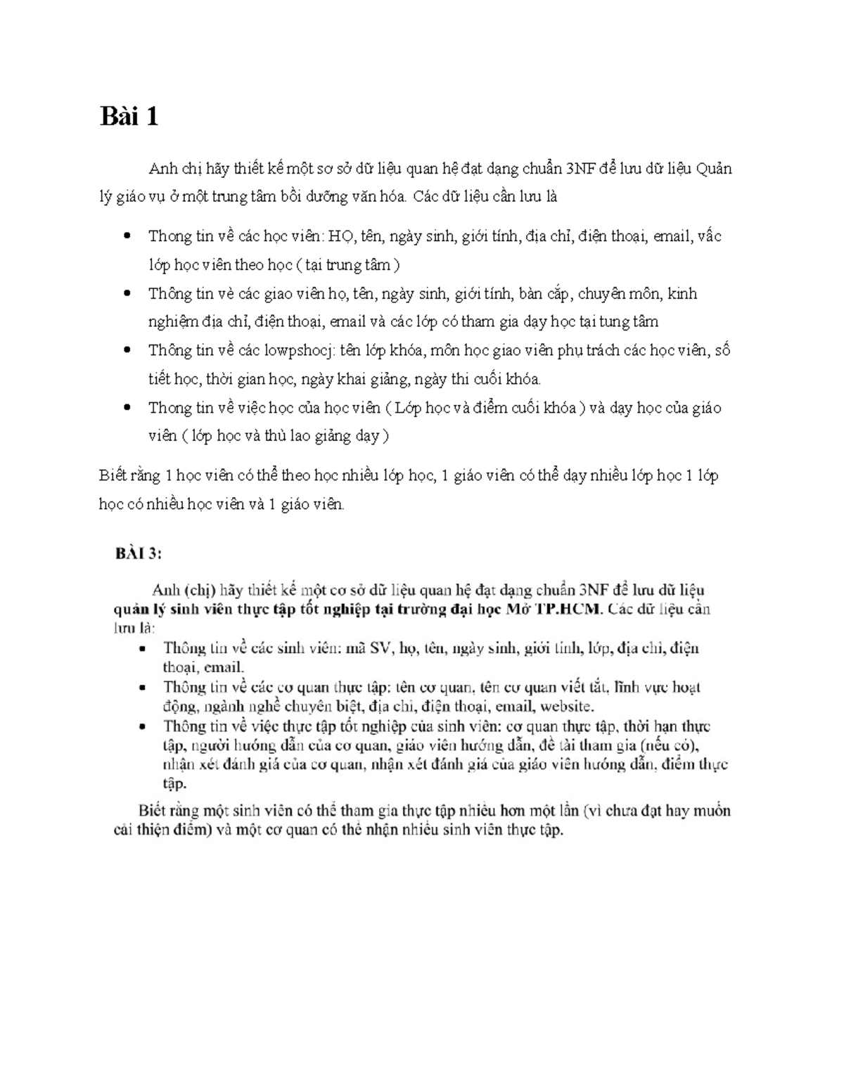 CSDL-1 - try free - Bài 1 Anh chị hãy thiết kế một sơ sở dữ liệu quan hệ đạt dạng chuẩn 3NF để ...