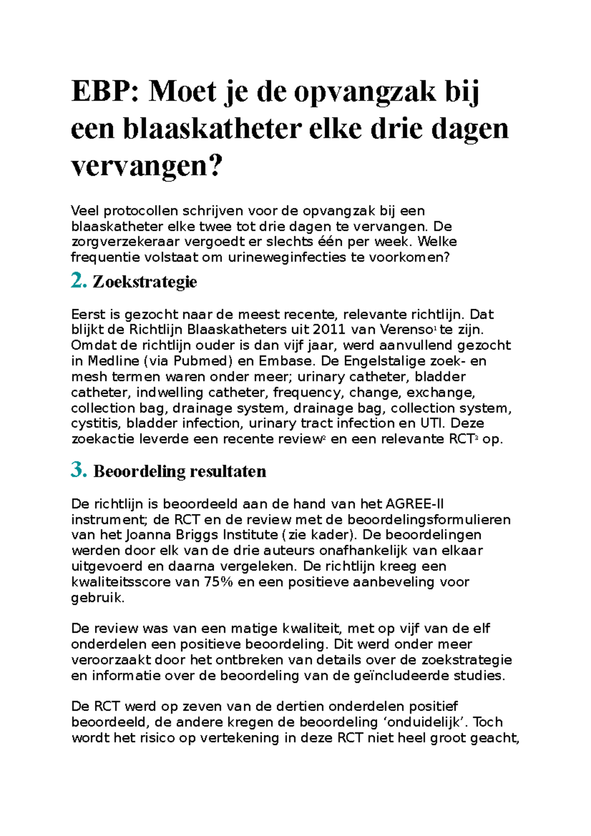 Tweede voorbeeld CAT - EBP: Moet je de opvangzak bij een blaaskatheter ...