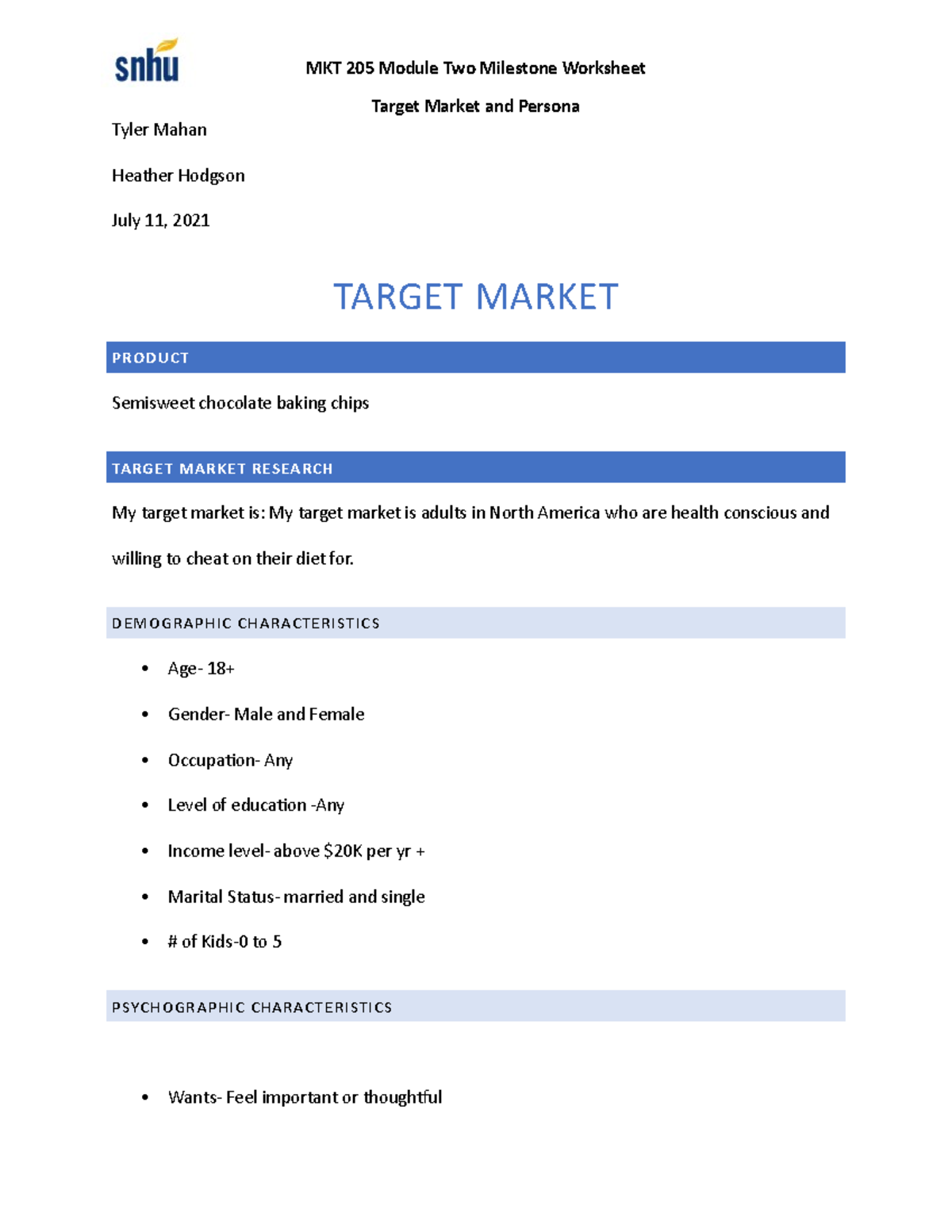 MKT205 Module Two Milestone - DEMOGRAPHIC CHARACTERISTICS • Age- 18 ...