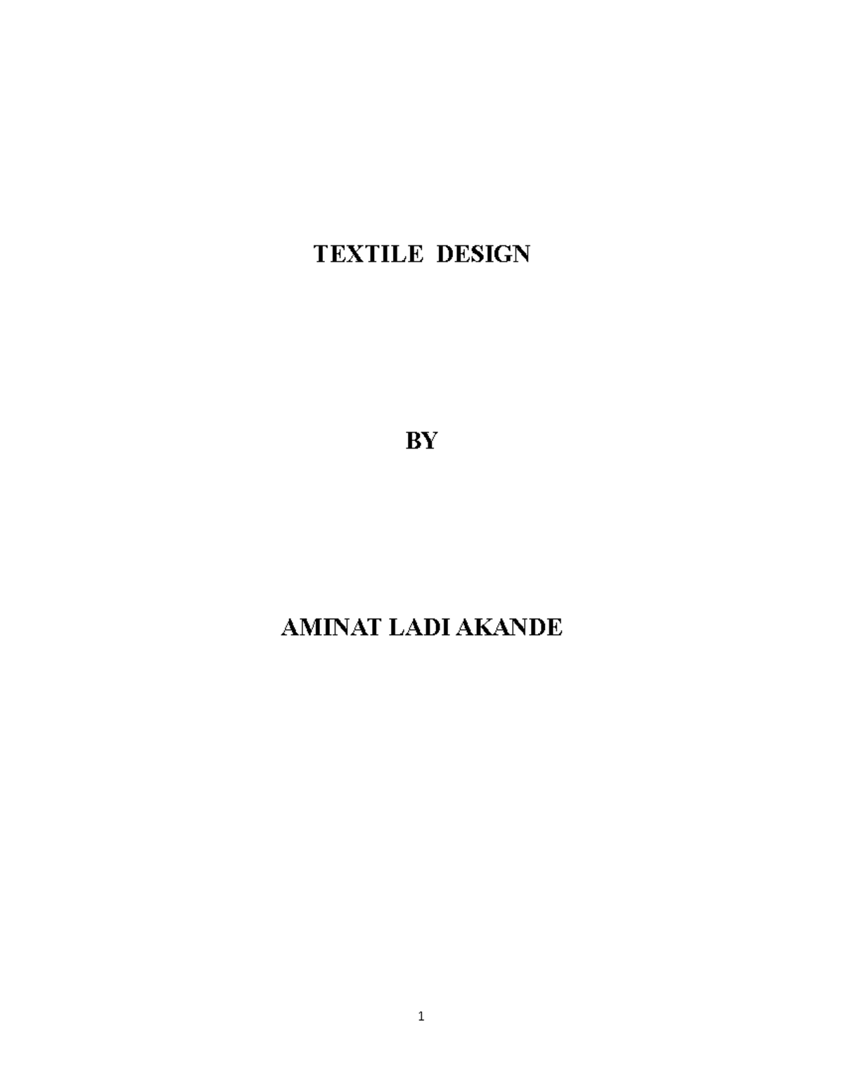 Textile Design - TEXTILE DESIGN BY AMINAT LADI AKANDE CHAPTER ONE 1 ...