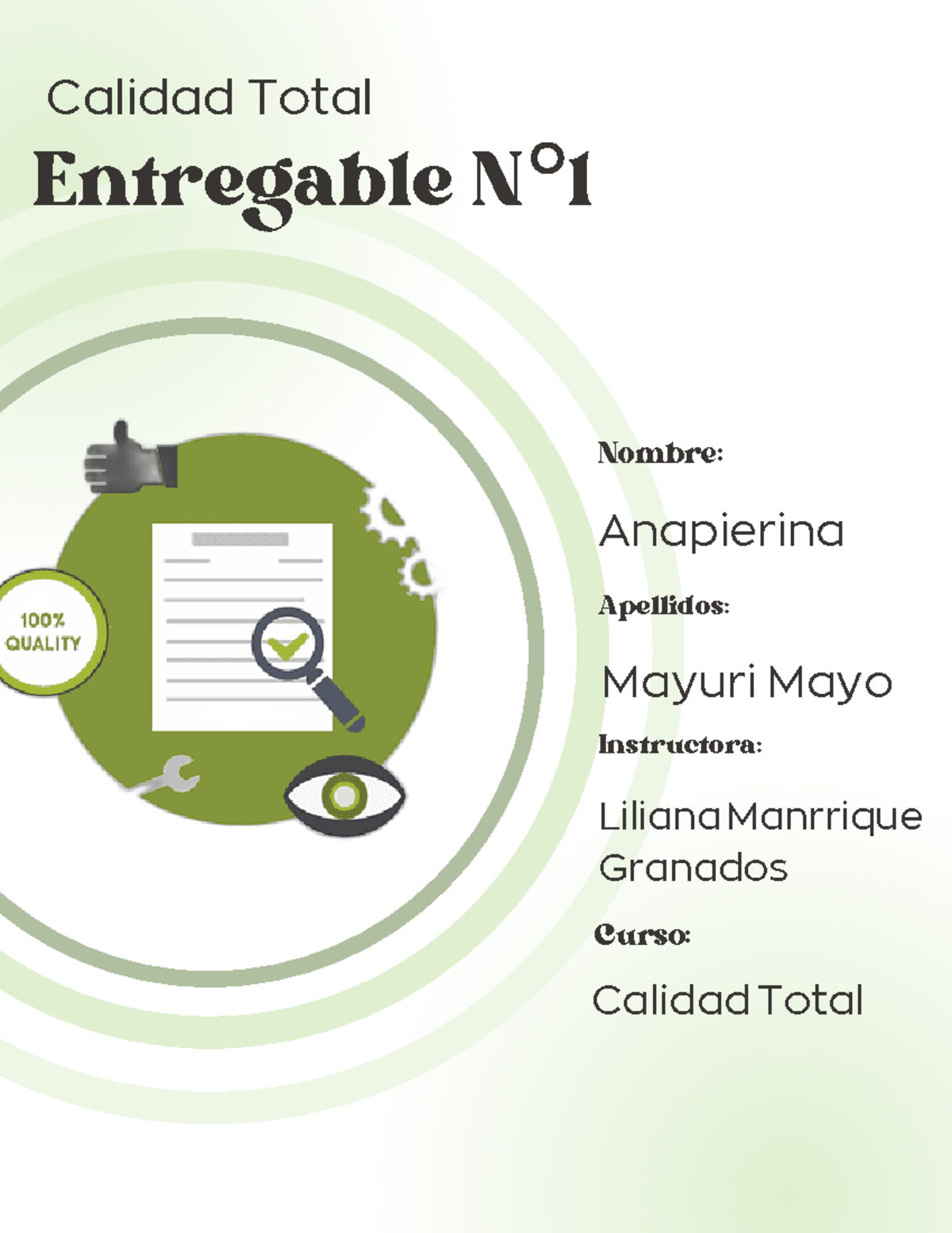 Entregable 1 calidad total - Entregable N° 1 Calidad Total Anapierina Nombre: Apellidos: Mayuri ...