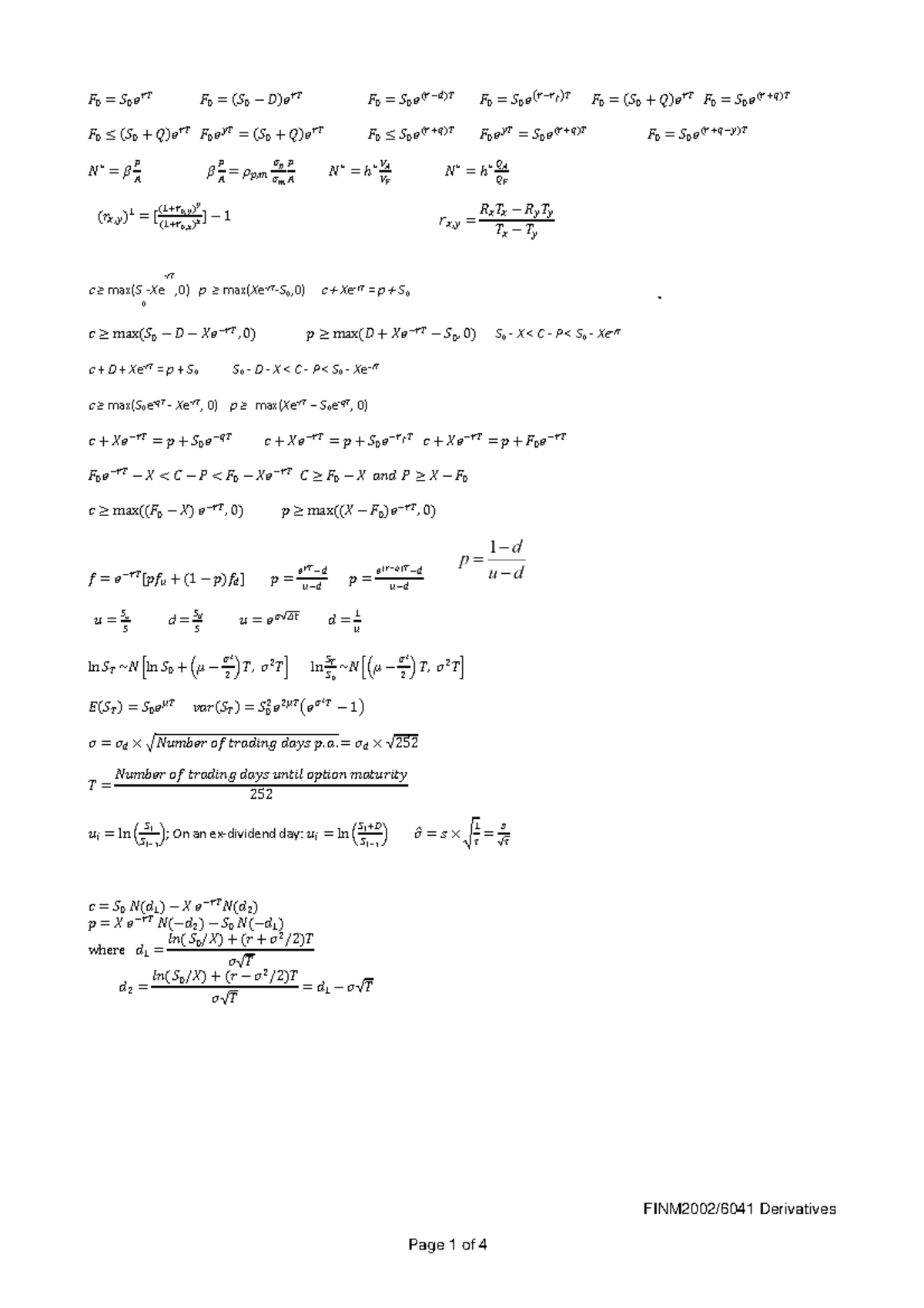 Formula sheet derv - FINM2002/ 6 041 Derivatives 𝐹 0 = 𝑆 0 𝑒𝑟𝑇 𝐹 0 = (𝑆 ...